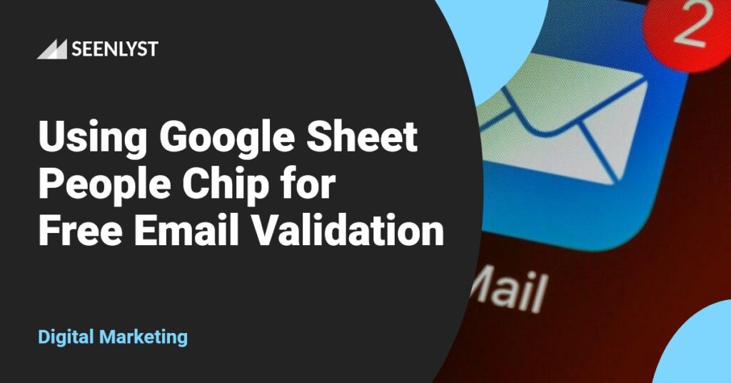 Using Google Sheet People Chip For Free Email Validation
